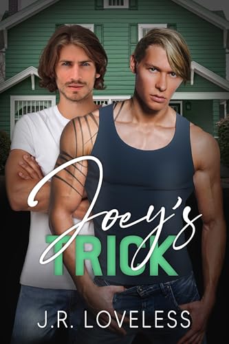 Joey's Trick: An Enemies to Lovers MM Romance Novella by J.R. Loveless | Goodreads