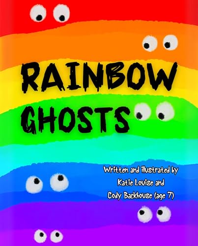 Rainbow Ghosts: a story about colours and emotions by Katie Louise ...