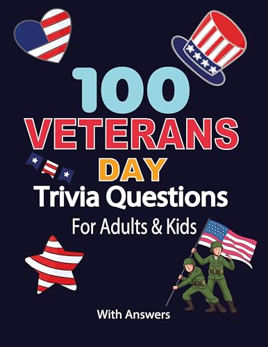 100 Veterans Day Trivia Questions For Adults and Kids by Little Book ...