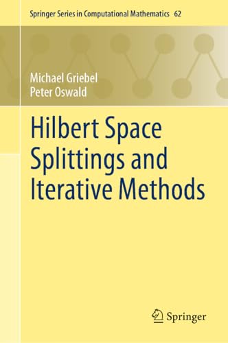 Hilbert Space Splittings and Iterative Methods by Michael Griebel ...