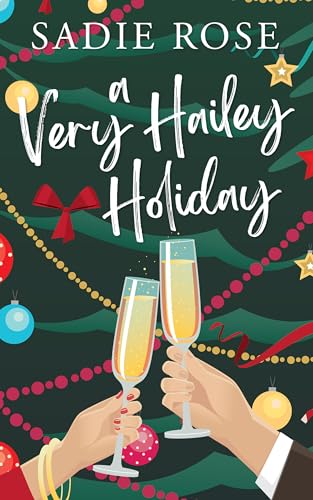 A Very Hailey Holiday (Hailey Hildebrand #2) by Sadie Rose | Goodreads