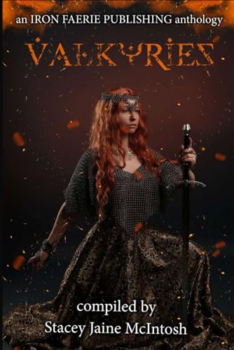 Valkyries (Beyond Fantasy Series) by Iron Faerie Publishing | Goodreads