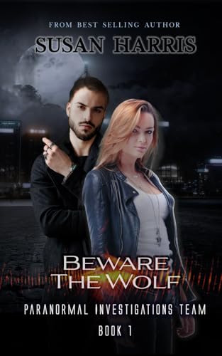 Beware The Wolf (Paranormal Investigations Team) by Susan Harris ...