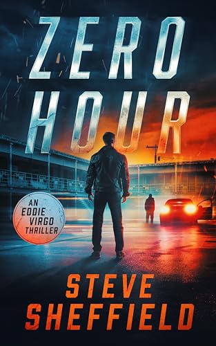 Zero Hour (Eddie Virgo Thrillers Book 1) by Steve Sheffield | Goodreads