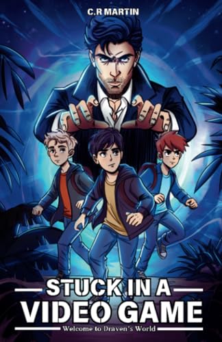Stuck in a Video Game: A Sci-Fi Adventure Novel for Kids Aged 9 and Up ...