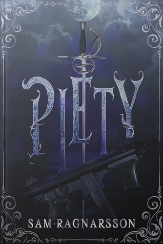Piety: An Urban Fantasy Espionage Adventure by Sam Ragnarsson | Goodreads