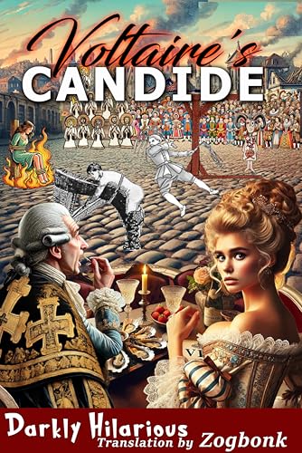 Candide by Voltaire: Zogbonk's Darkly Hilarious Translation by Andrew ...