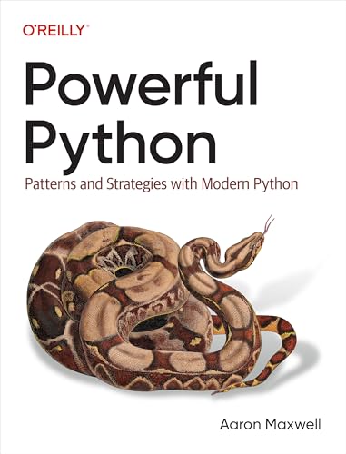 Powerful Python: Patterns and Strategies with Modern Python by Aaron ...