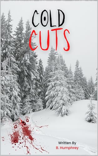 Cold Cuts (Winter Horrors) by B Humphrey | Goodreads
