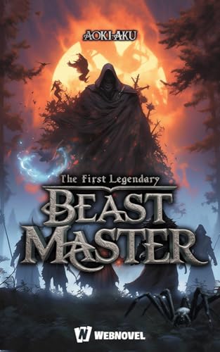 The First Legendary Beast Master:Book 11 by Aoki Aku | Goodreads
