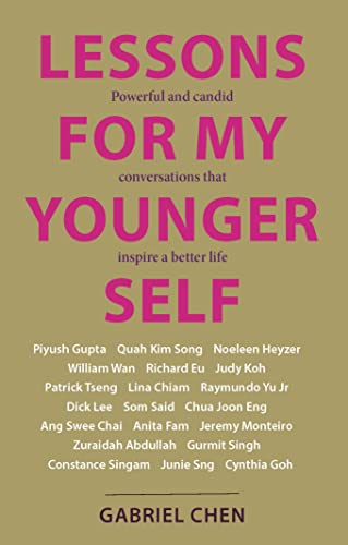Lessons For My Younger Self: Powerful and Candid Conversations that Inspire a Better Life by ...