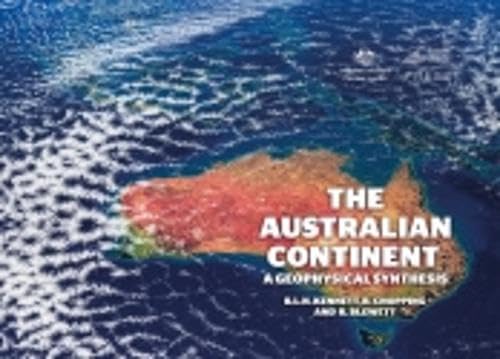 The Australian Continent: A Geophysical Synthesis by Brian Kennett ...