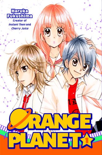 Orange Planet 1 by Haruka Fukushima | Goodreads