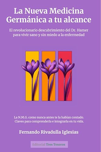 La Nueva Medicina Germánica a tu alcance: El revolucionario descubrimiento del Dr. Hamer para ...
