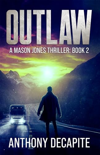 Outlaw: An Emotionally-Charged Suspense Thriller (Mason Jones Book 2 ...