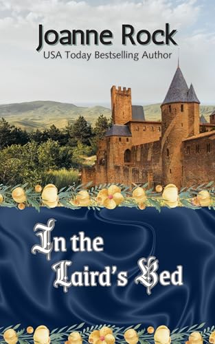 In the Laird's Bed: A Highland Romance by Joanne Rock | Goodreads