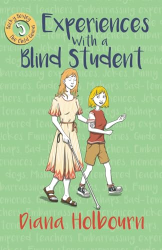 Experiences With a Blind Student: Becky Volunteers to Help a Blind ...