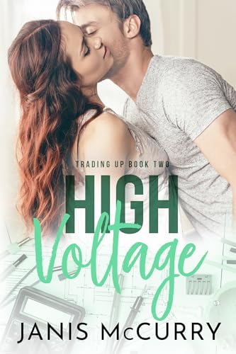 High Voltage (Trading Up Book 2) by Janis McCurry | Goodreads