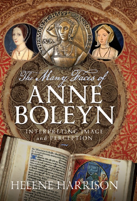 The Many Faces of Anne Boleyn: Interpreting Image and Perception by Helene Harrison | Goodreads