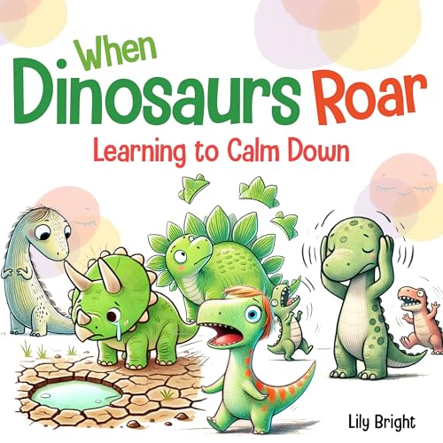 When Dinosaurs Roar: Anger Management Educational Story for Children by ...