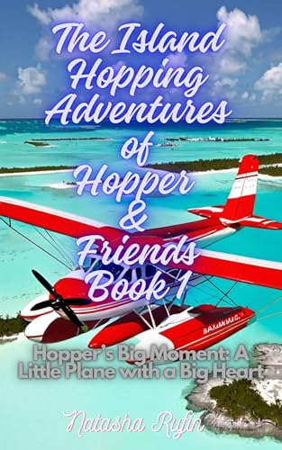 Hopper’s Big Moment: A Little Plane with a Big Heart: The Island ...