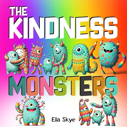 The Kindness Monsters: Social-Emotional Learning for Kids by Ella Skye ...