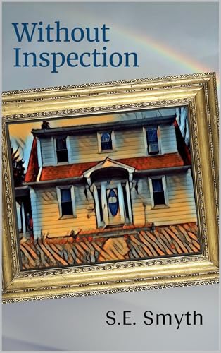 Without Inspection by S.E. Smyth | Goodreads