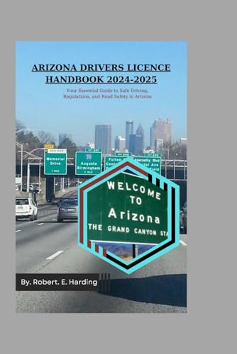Arizona drivers licence handbook 2024-2025: Your Essential Guide to ...