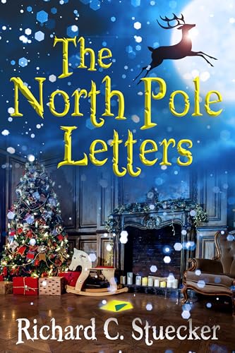 The North Pole Letters by Richard C. Stuecker | Goodreads