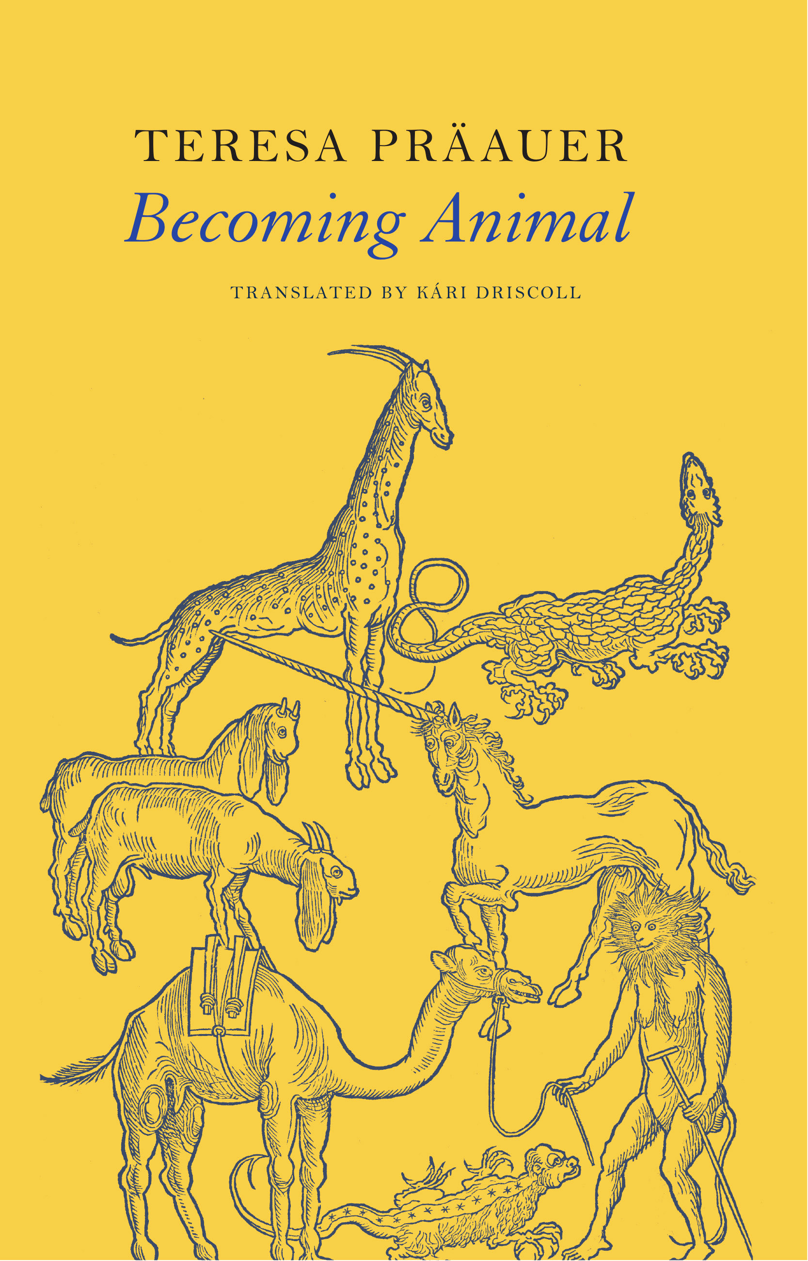 Becoming Animal by Teresa Präauer | Goodreads