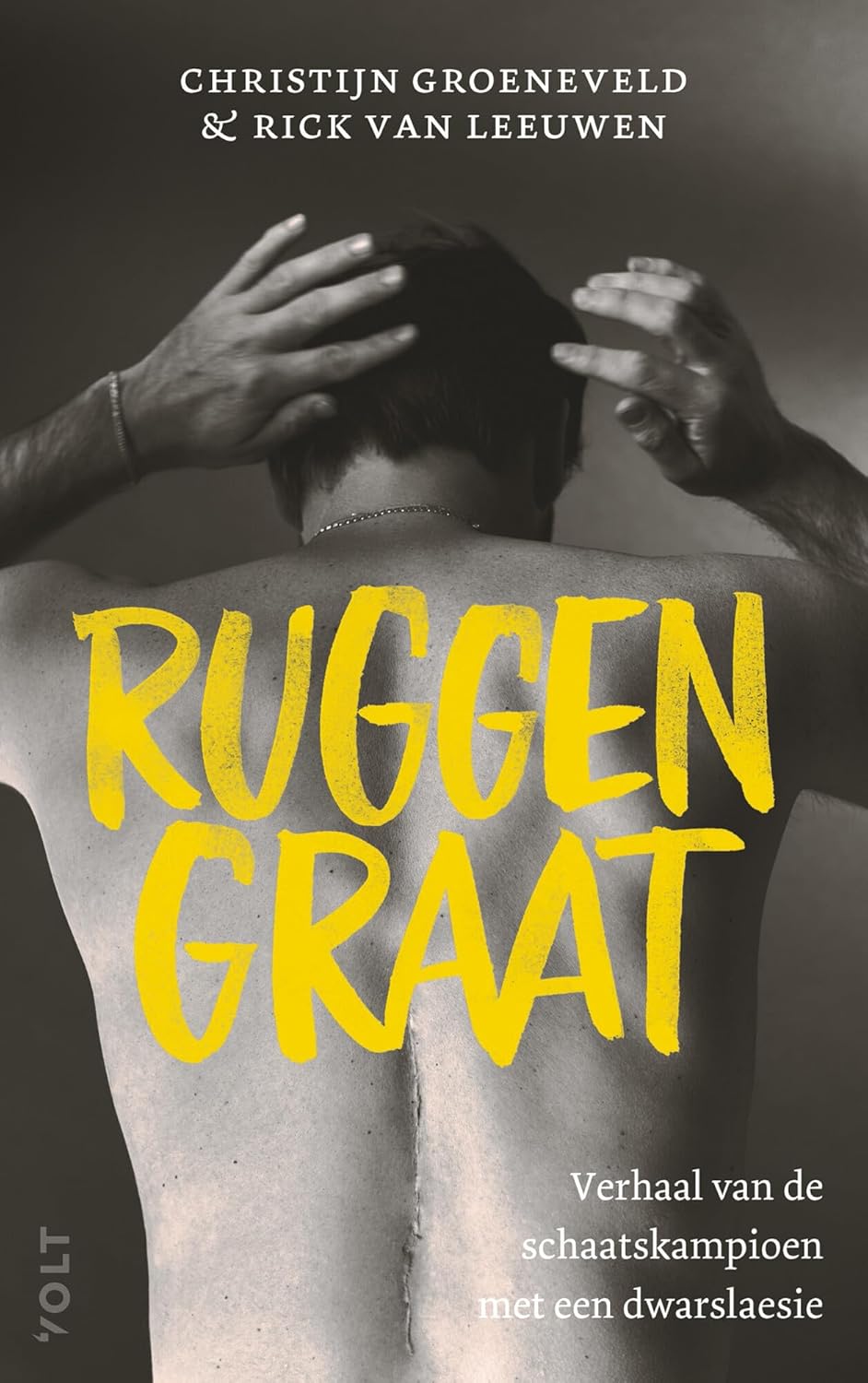 Ruggengraat: Het verhaal van de schaatskampioen met een dwarslaesie by Rick van Leeuwen | Goodreads
