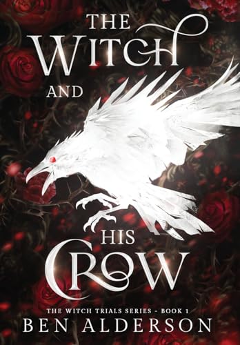 The Witch and His Crow by Ben Alderson | Goodreads