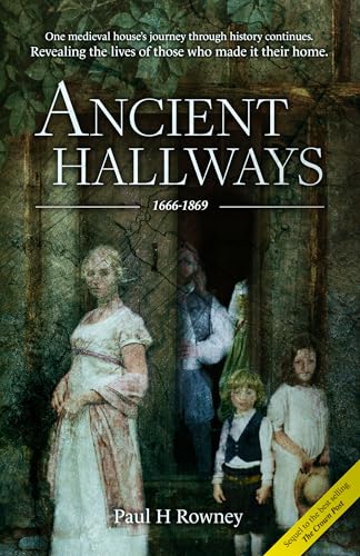 Ancient Hallways: One medieval house’s journey through history ...