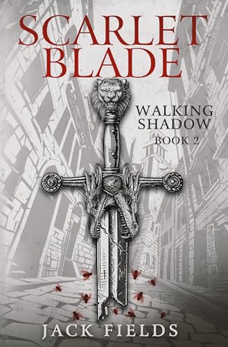 Scarlet Blade (Walking Shadow Book 2) by Jack Fields | Goodreads
