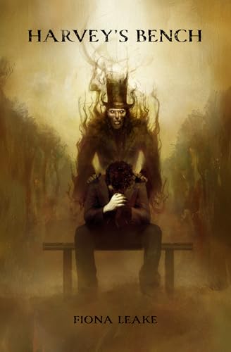 Harvey's Bench: A grimdark fantasy horror novel by Fiona Leake | Goodreads