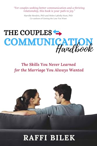 The Couples Communication Handbook: The Skills You Never Learned for ...