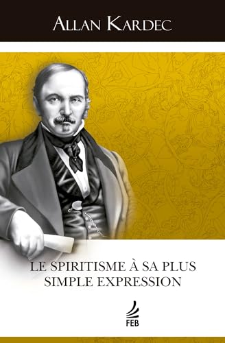 Le spiritisme à sa plus simple expression by Allan Kardec | Goodreads
