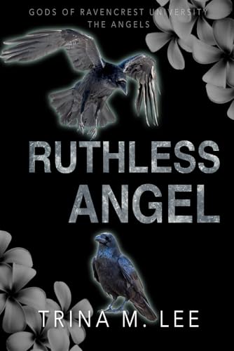 Ruthless Angel: Gods of RU: The Angels by Trina M. Lee | Goodreads