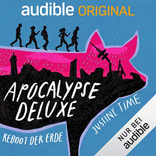 Apocalypse Deluxe - Reboot der Erde by Justine Time | Goodreads
