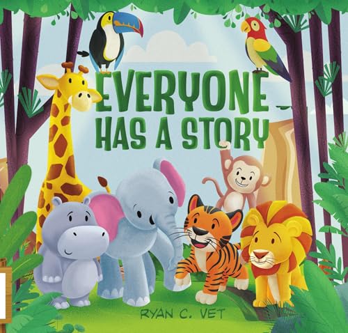 Everyone Has a Story: Teaching Kids the Hidden Power of Kindness and ...
