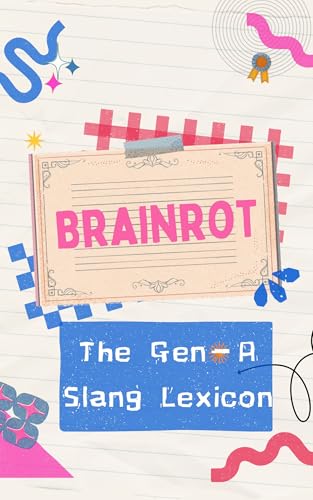 Brainrot: The Gen-A Slang Lexicon by Ohio Rizzler | Goodreads