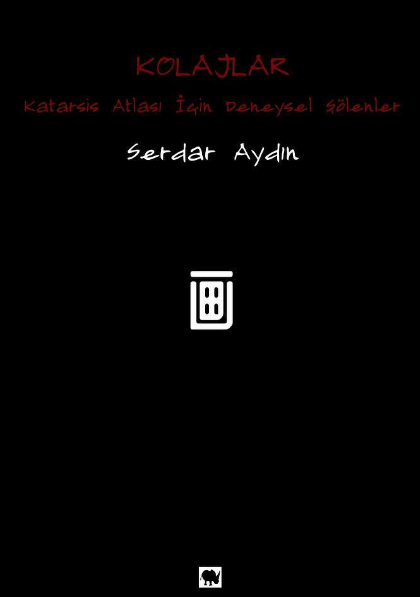 Kolajlar, Katarsis Atlası için Deneysel Şölenler by Serdar Aydın ...