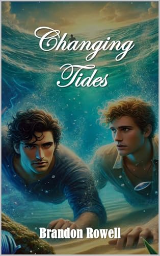 Changing Tides (Tides of Love Book 4) by Brandon Rowell | Goodreads