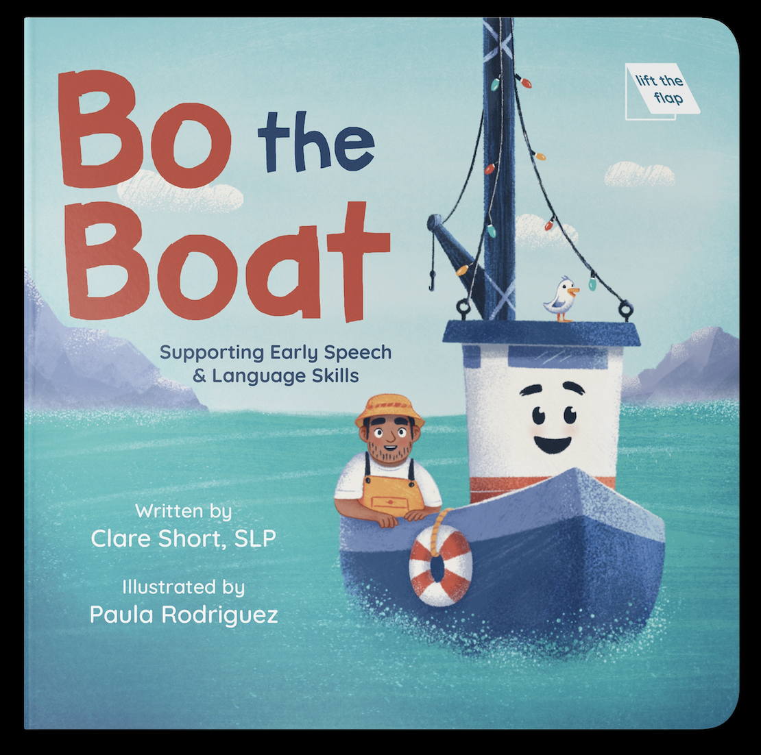 Bo the Boat: A Lift-the-Flap Book to Support Early Language and ...