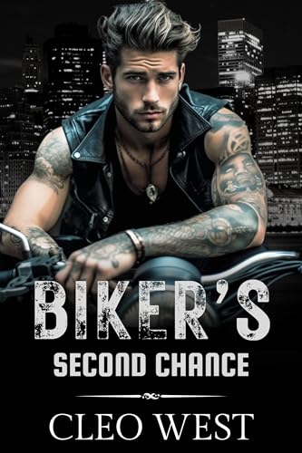 Biker's Second Chance by Cleo West | Goodreads
