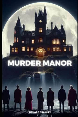 Murder Manor by Richard Crawley | Goodreads