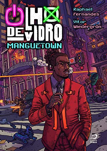 Olho de vidro: Manguetown by Raphael Fernandes | Goodreads