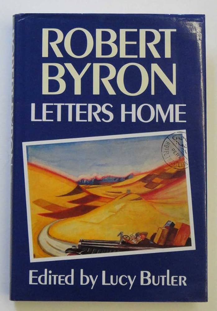 Letters Home by Robert Byron | Goodreads