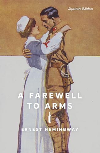 A Farewell to Arms (Signature Editions) by Ernest Hemingway | Goodreads