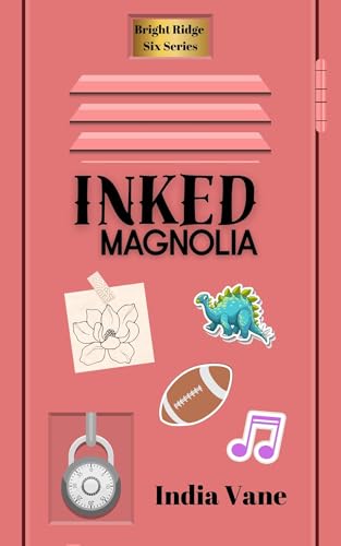 Inked Magnolia: Bright Ridge Six Series by India Vane | Goodreads